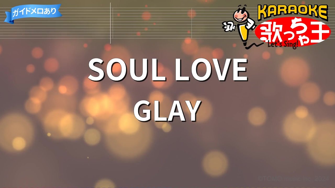 SOUL LOVE GLAY YouTube soul-love-glay-youtube