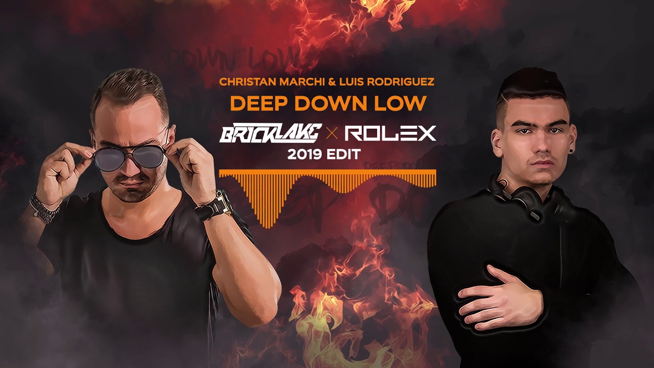 Christan Marchi & Luis Rodriguez - Deep Down Low ( Bricklake & RoLeX ...