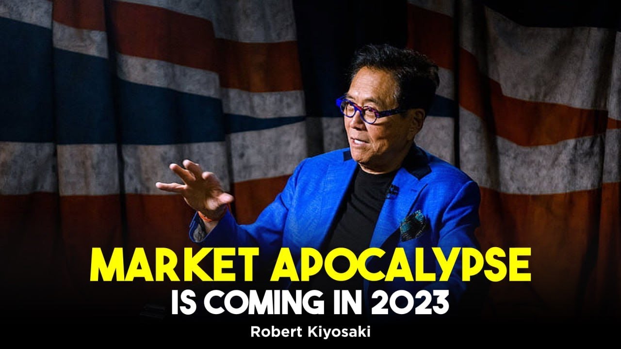 Market Apocalypse is Coming in 2023 | Robert Kiyosaki - YouTube