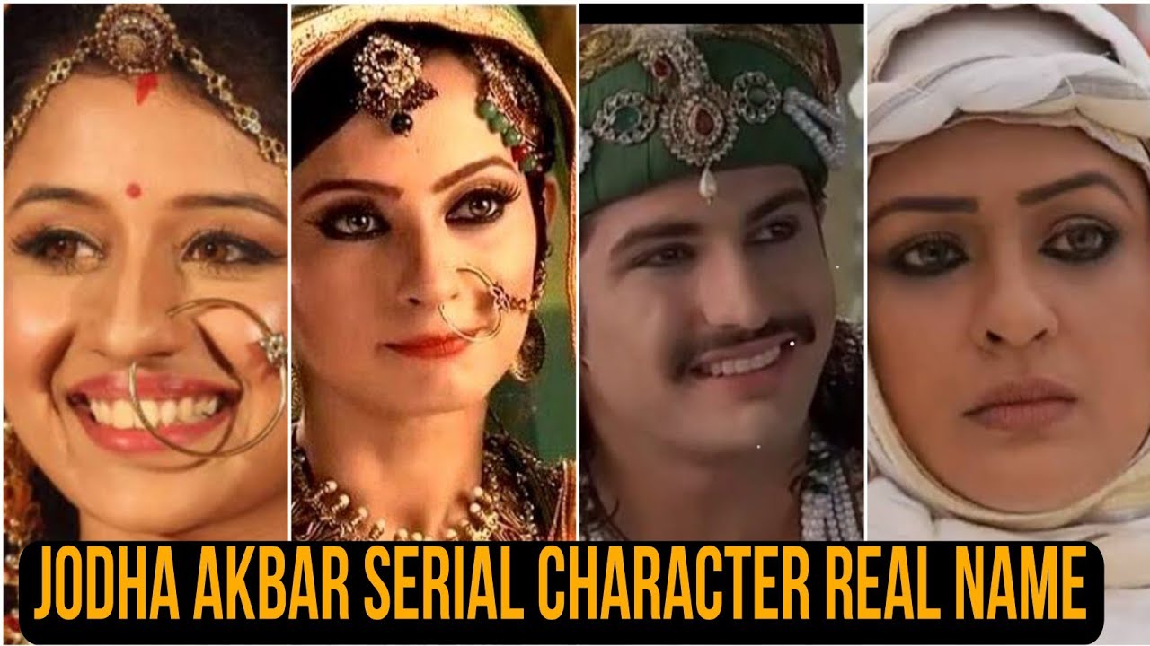 Jodha Akbar.guess the Jodha Akbar serial character real name by picture ...