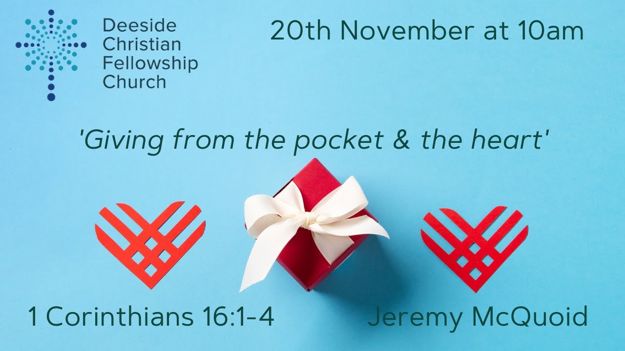 1 Corinthians 16:1-4 - Jeremy McQuoid "Giving from the pocket & the ...