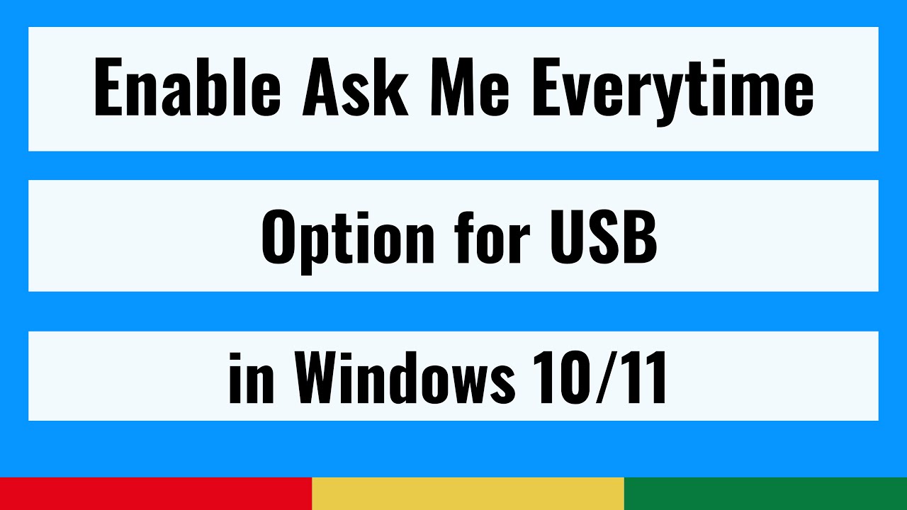 How to Enable Ask Me Everytime Option for USB in Windows 10/11 - YouTube
