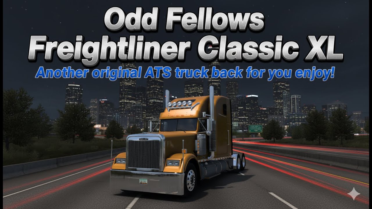 🚛 Freightliner Classic XL & Freightliner SD 🔥 | Two ATS Legends Back on ...