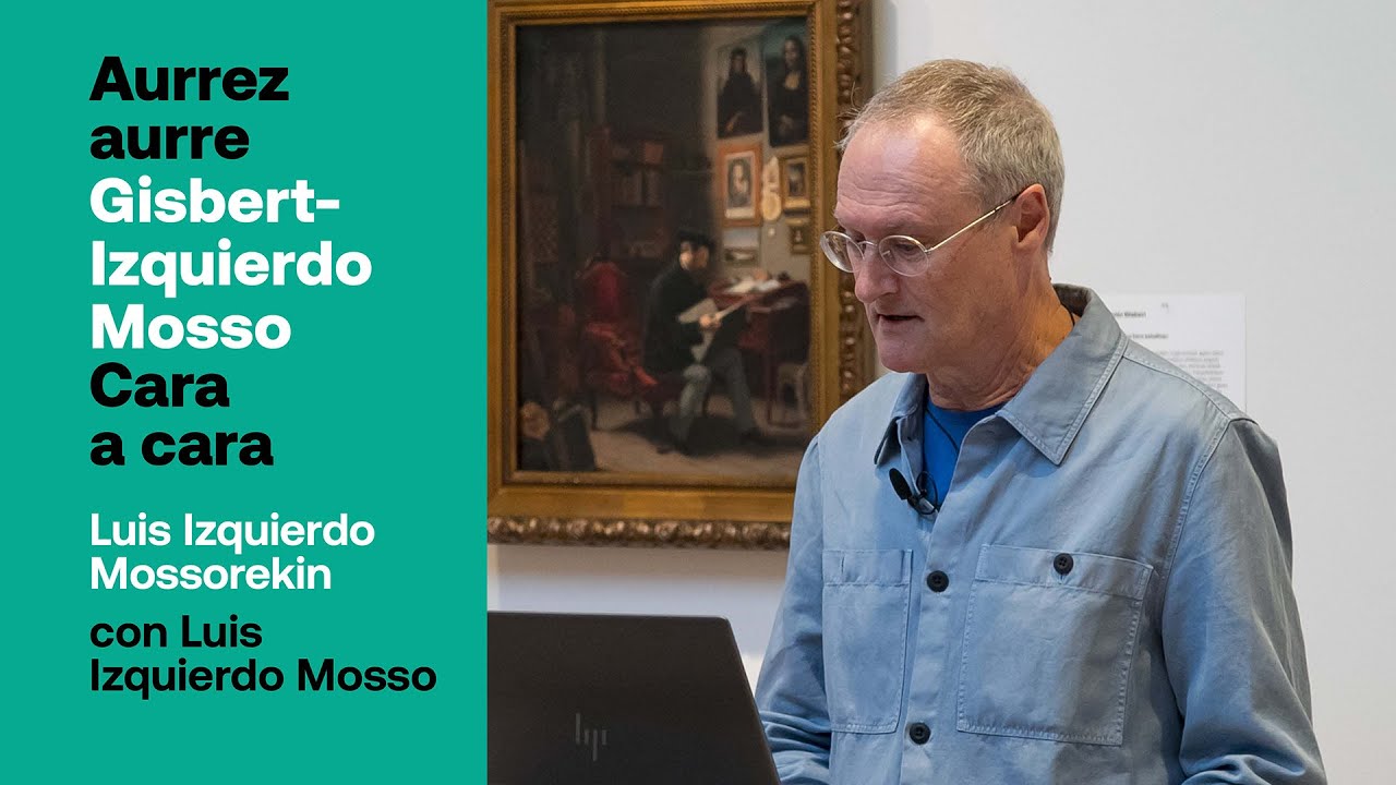 Encuentro con Luis Izquierdo Mosso | Aurrez aurre - Gisbert-Izquierdo ...