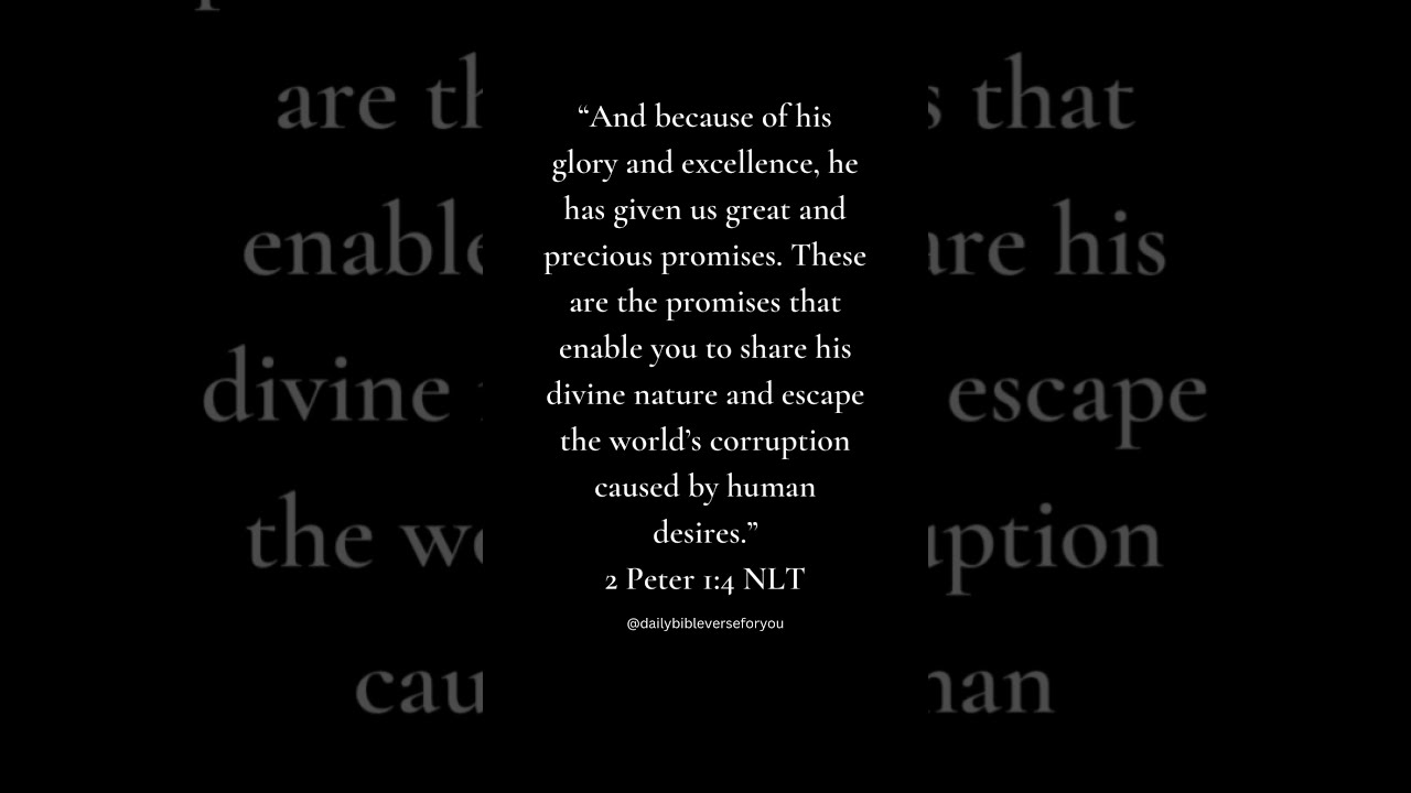 2 Peter 1 4 NLT dailybibleverseforyou dailybibleverse bibleverses 2 Peter 1 4 NLT dailybibleverseforyou dailybibleverse bibleverses