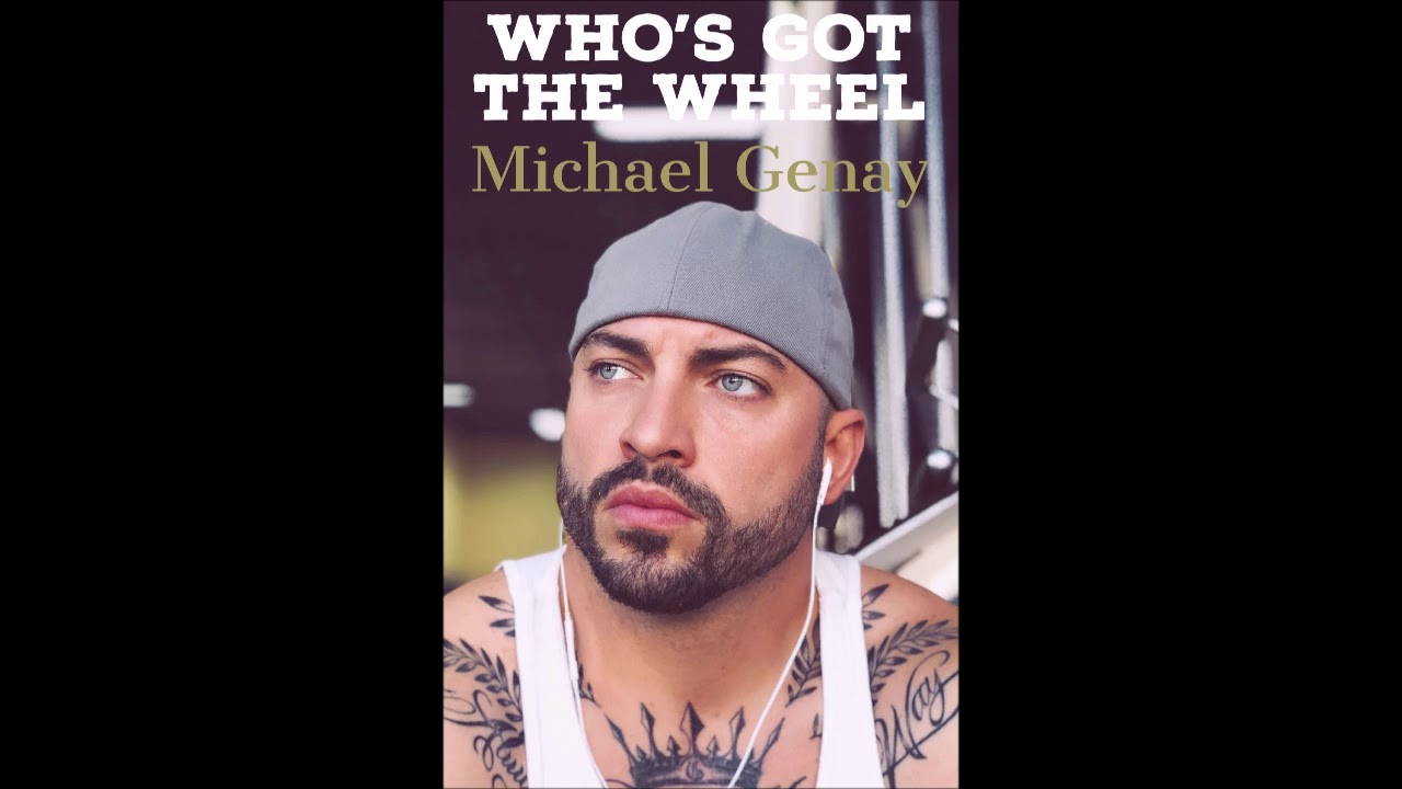 Michael Genay Who's Got the Wheel - YouTube