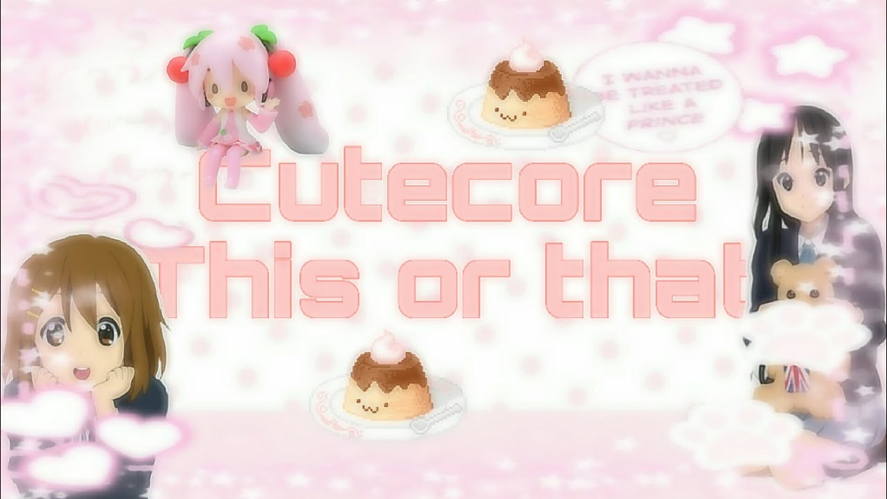 Cutecore this or that🍓🍮(Not original) - YouTube