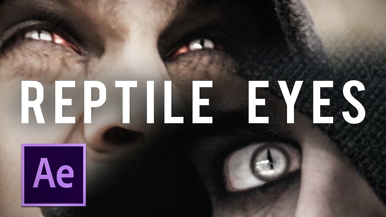 How to Create REPTILE EYES! VFX Tutorial (Adobe After Effects) - YouTube