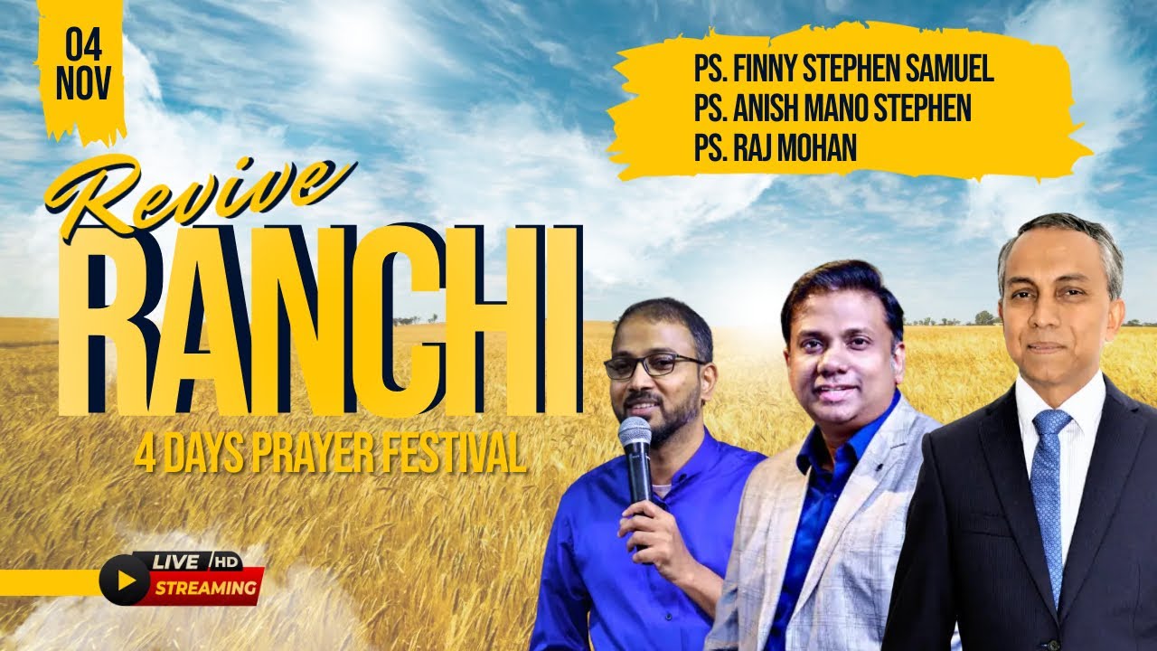 REVIVE RANCHI | Ps.Raj Mohan | Day 3 | Prayer Festival | 04 NOV 2022 ...