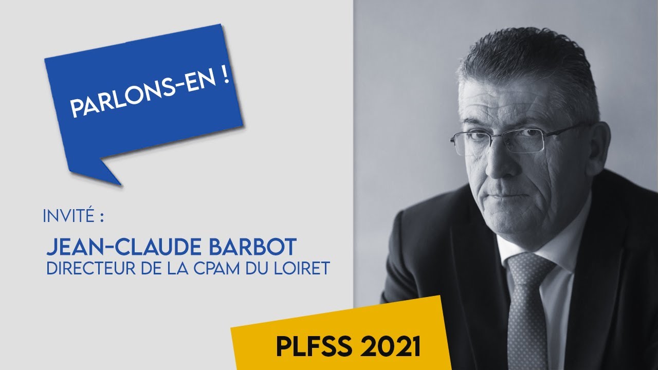 Parlons-en ! avec Jean-Claude Barbot, directeur de la Cpam du Loiret et ...
