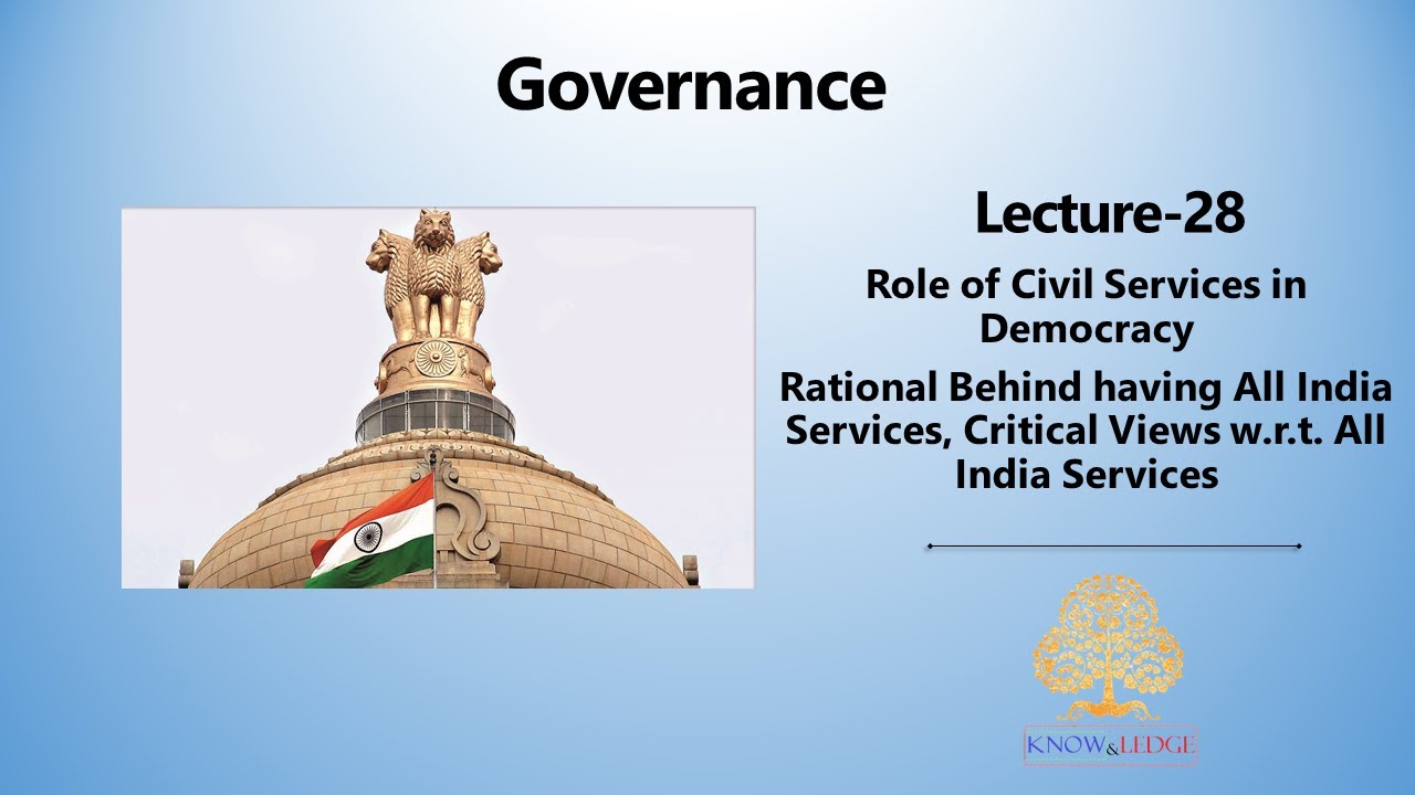Governance - Role of Civil Services in Democracy {Part-7 (A ...