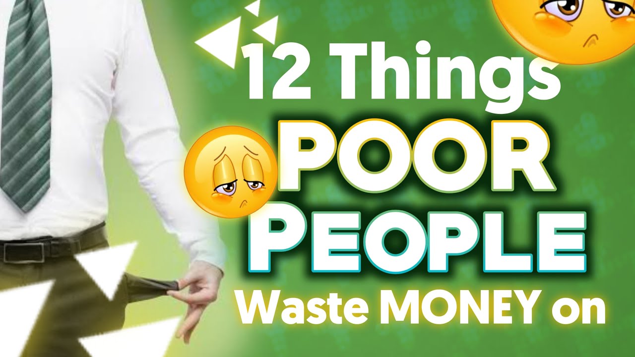 12 Things That Poor People Waste Money on - YouTube