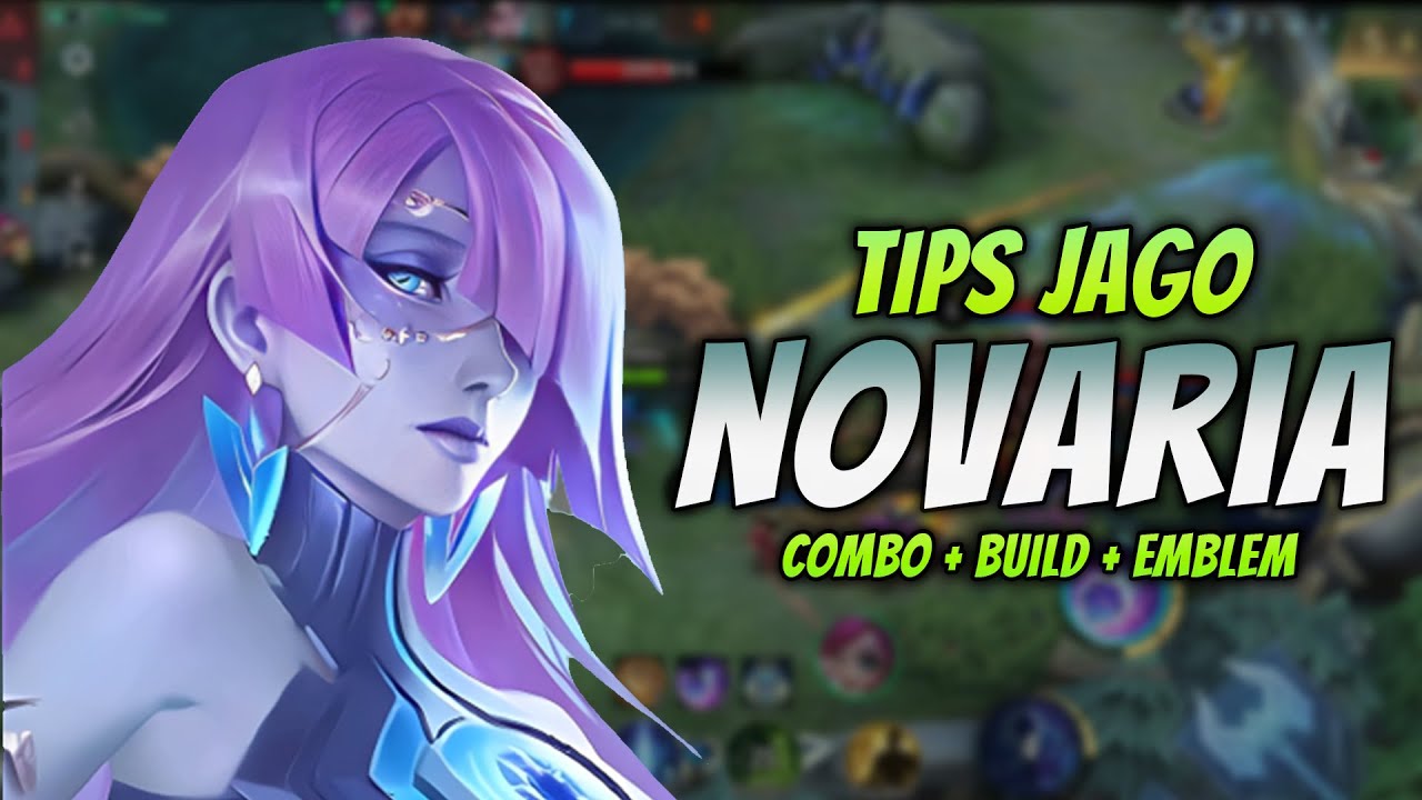 Cara Main Novaria Hero Baru And Combo Novaria Emblem And Build Tersakit