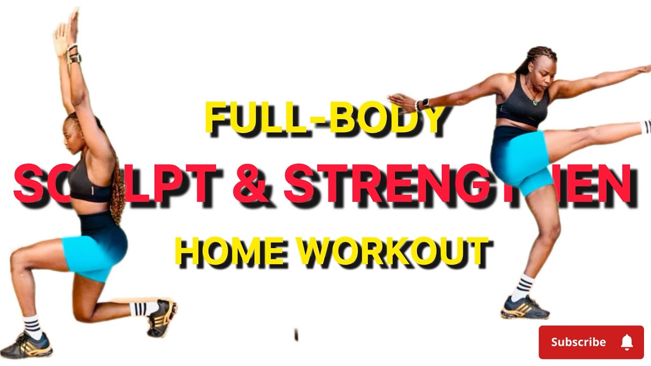 Day 21: 25 minutes SCULPT & STRENGTHEN || FULL-BODY WORKOUT AT HOME🔥 ...