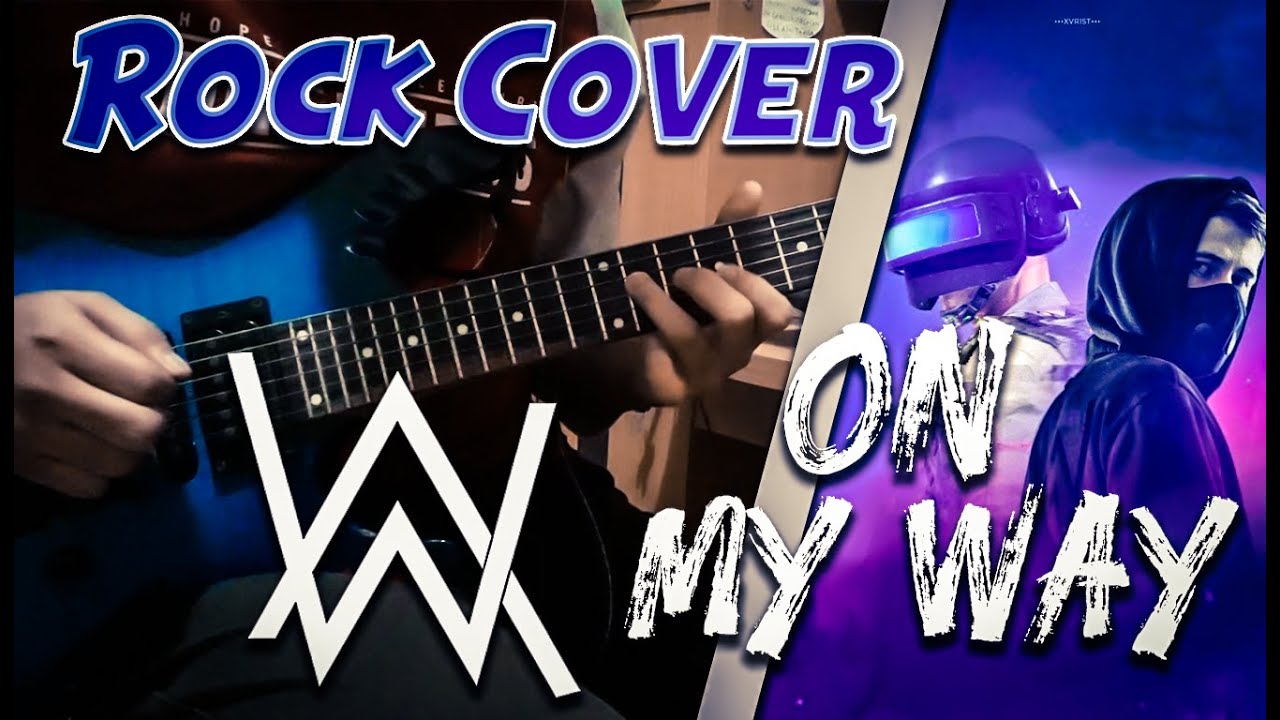 Alan Walker, Sabrina Carpenter & Farruko - On My Way (Rock Cover) by ...