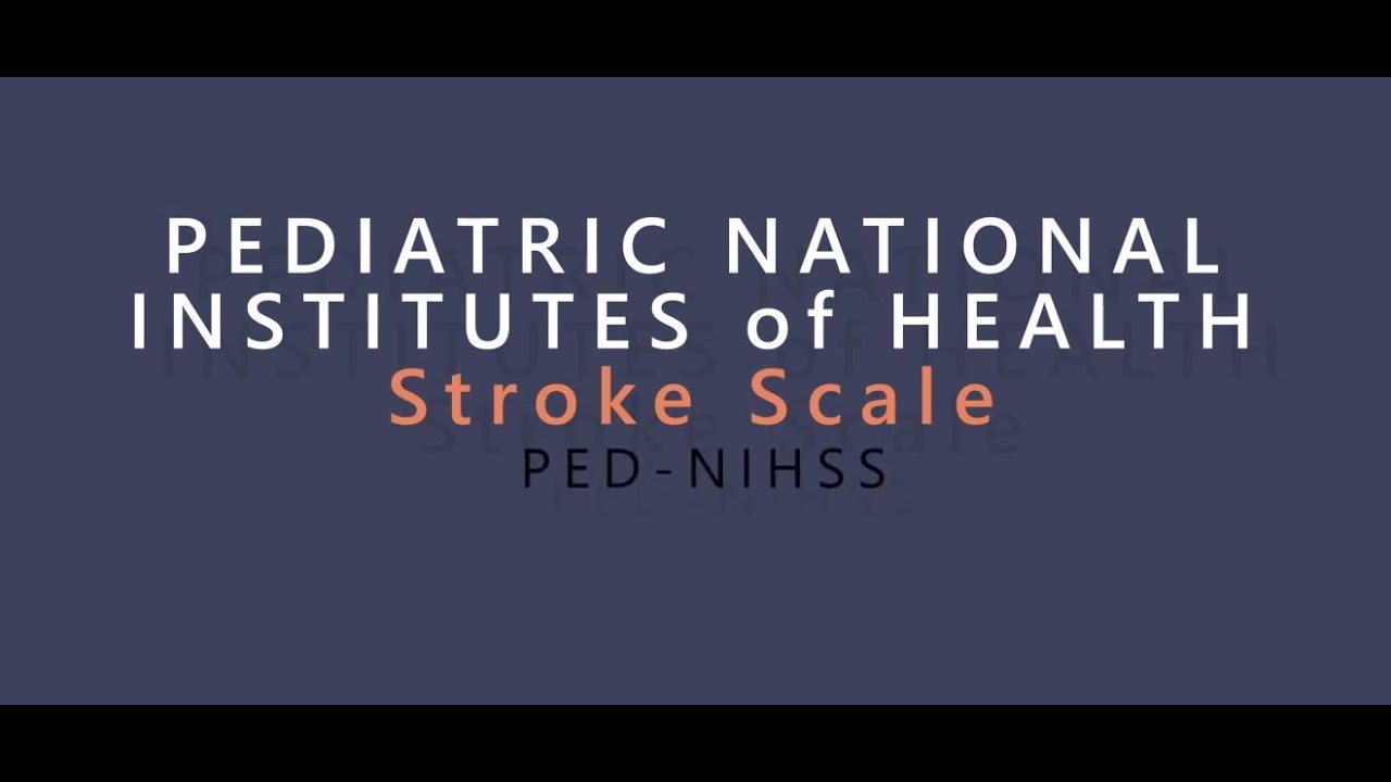 Ped-NIHSS (pediatric National Institutes of Health Stroke Scale ...