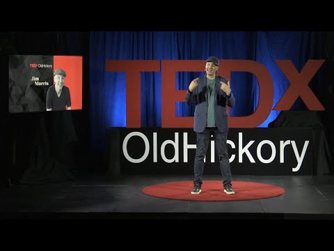 Someone, not something, is the catalyst to follow your dreams | Jim Morris | TEDxOldHickory