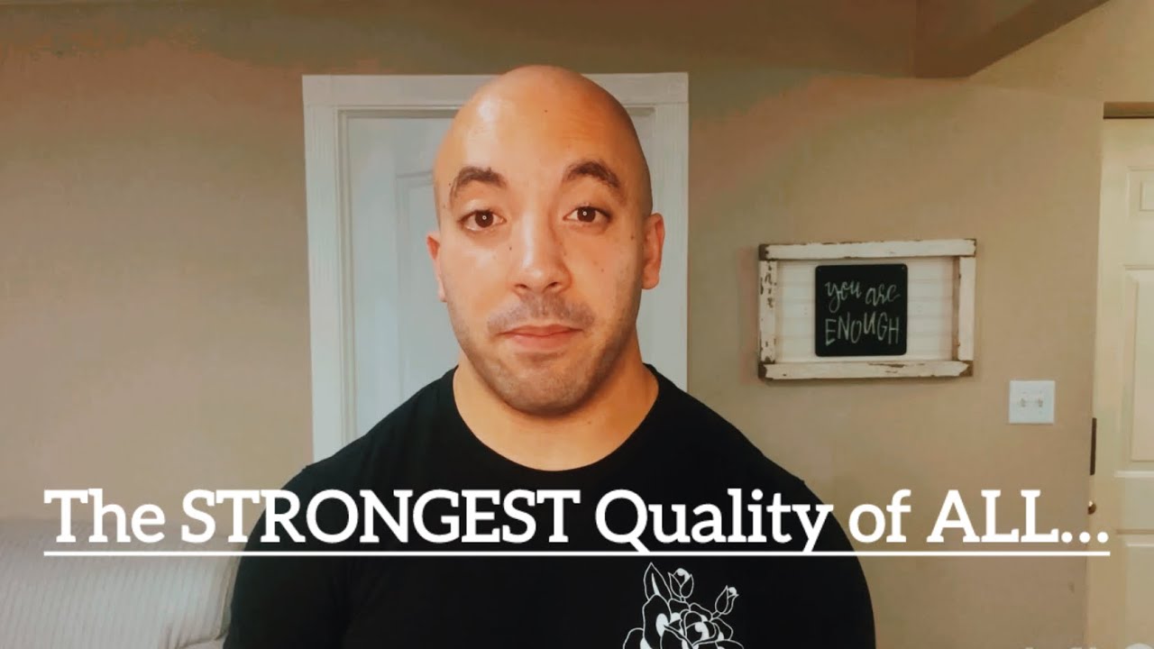 The STRONGEST Quality of All… - YouTube