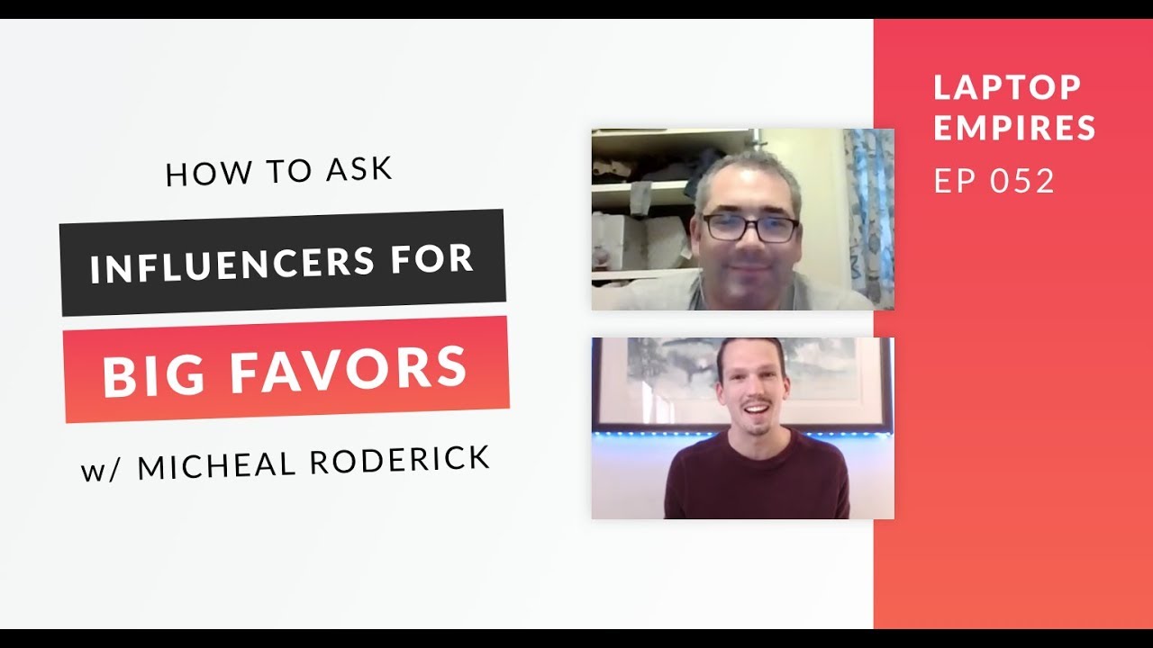 How To Ask Influencers For Favors (And Get Them To Do It) w/ Micheal ...