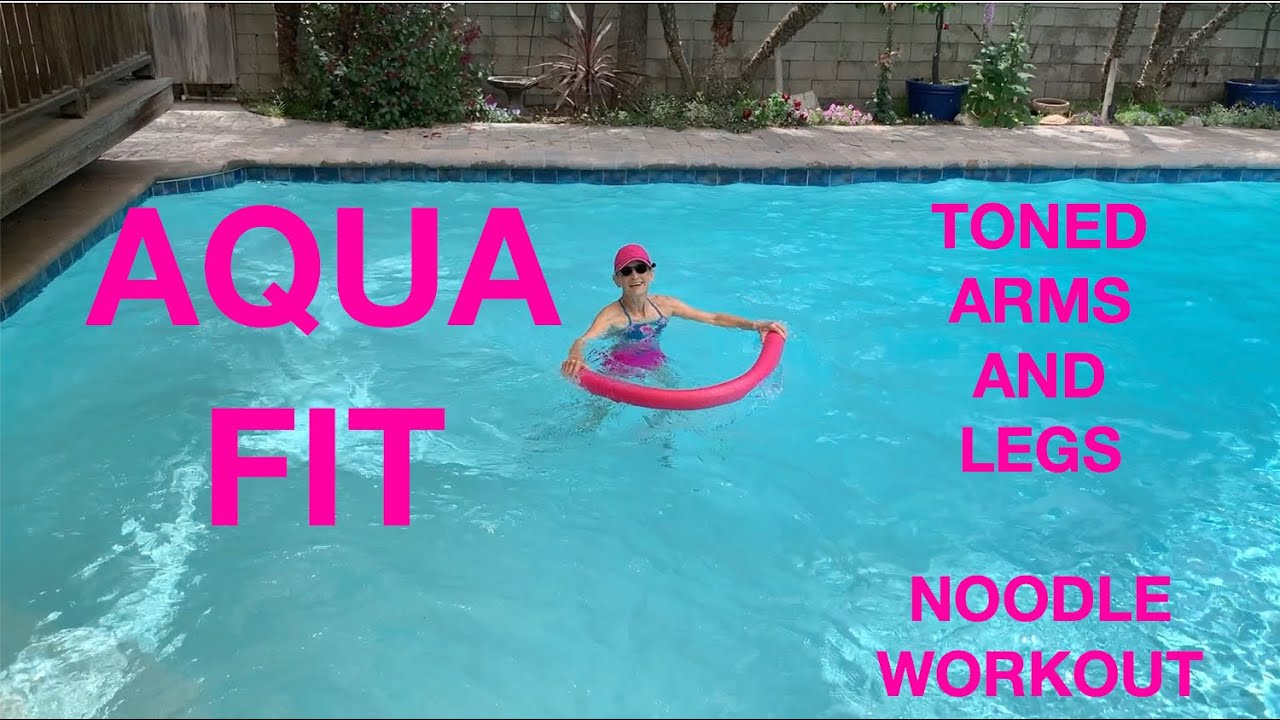 AQUA FIT TONED ARMS AND LEGS NOODLE WORKOUT - YouTube