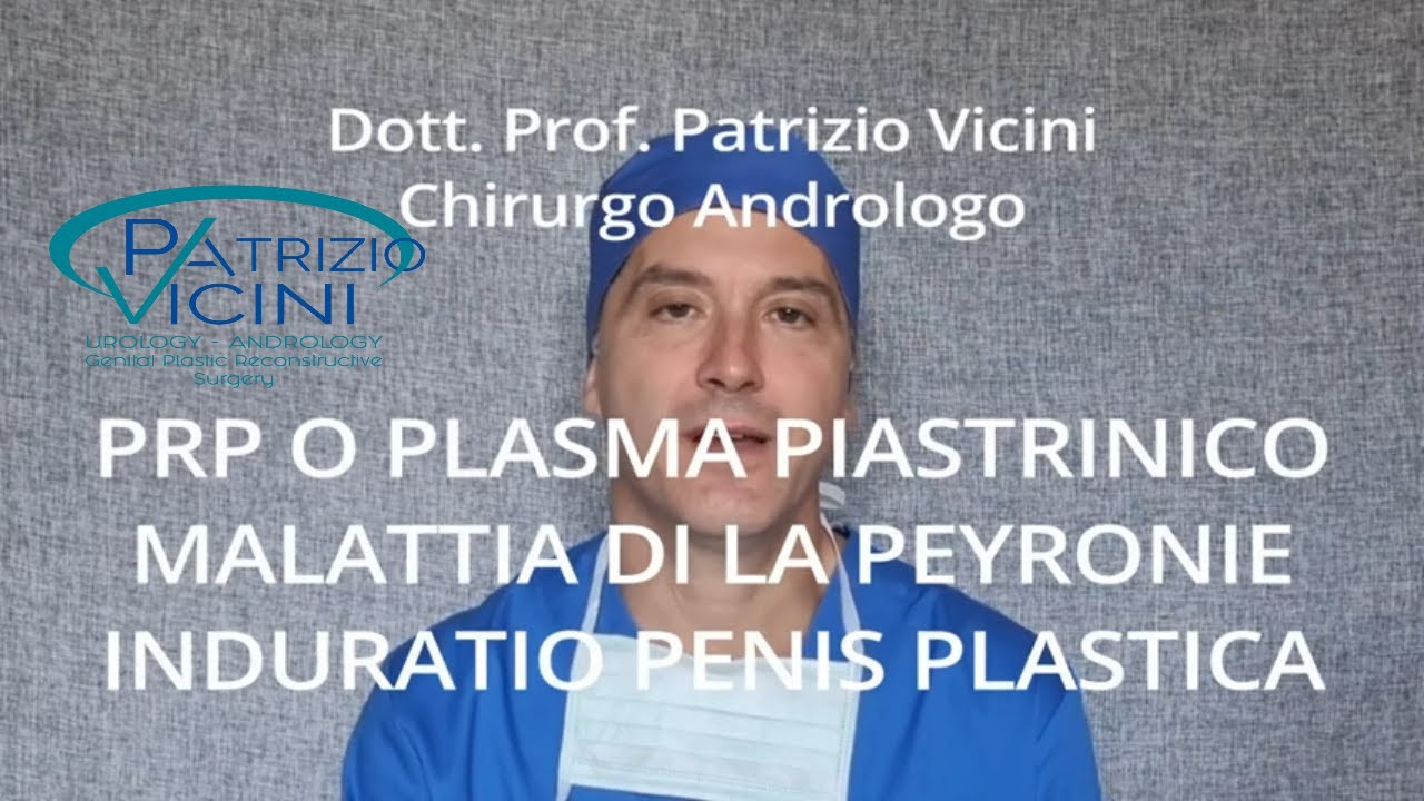 Pene Curvo-Malattia Peyronie-Induratio Penis Plastica-PRP- Plasma ...