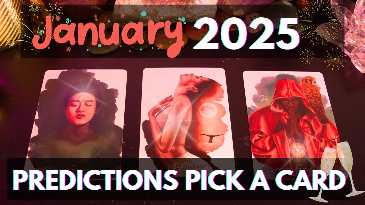 PICK A CARD 🔮🎉 JANUARY 2025 PREDICTIONS 🥂🍀🥳 - YouTube