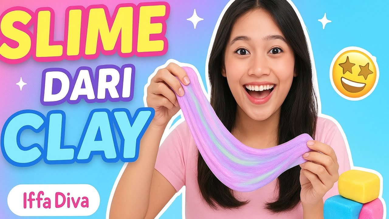 DIY SLIME DARI CLAY | Seru & Mudah Bareng Iffa Diva! - YouTube