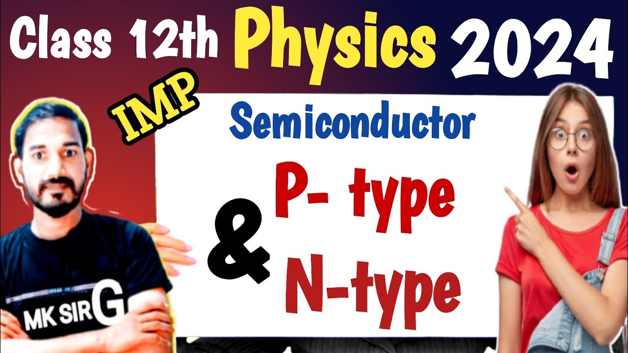 class 12 physics semiconductor || p type & n type semiconductor | 12th ...