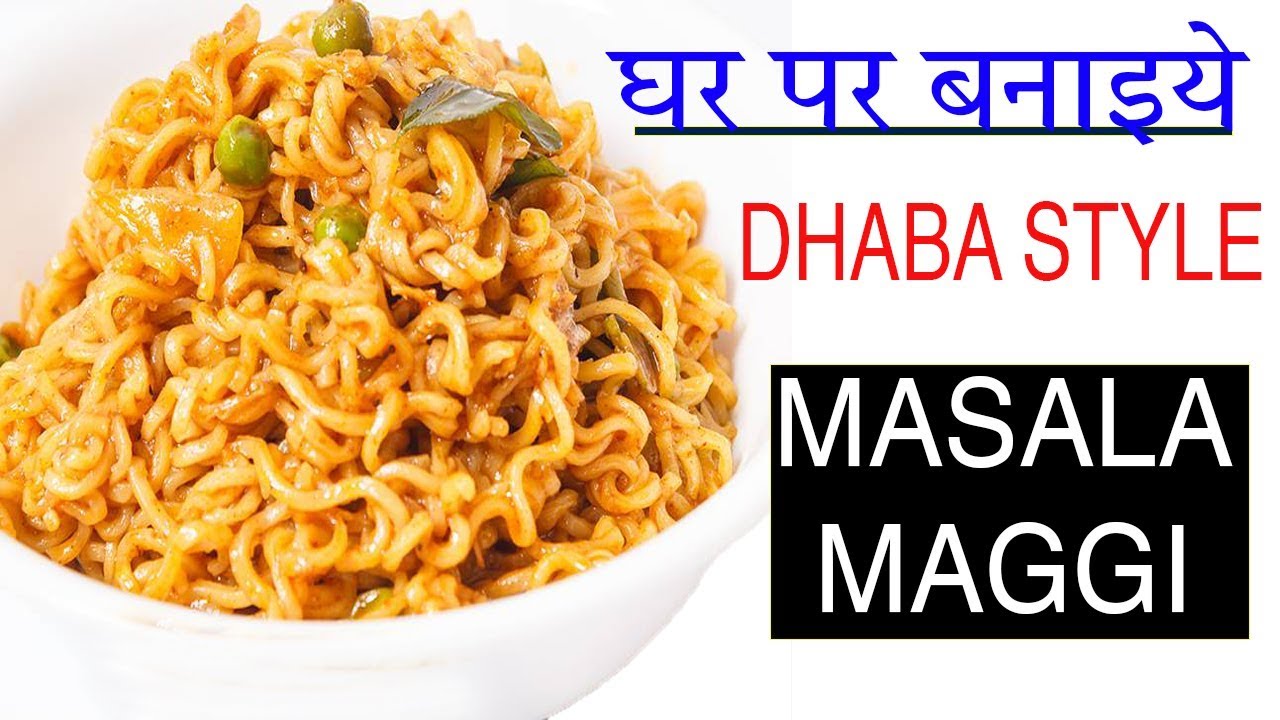 Masala Maggi Banane Ka Tarika | Dhaba Restaurant Style Chatpata ...