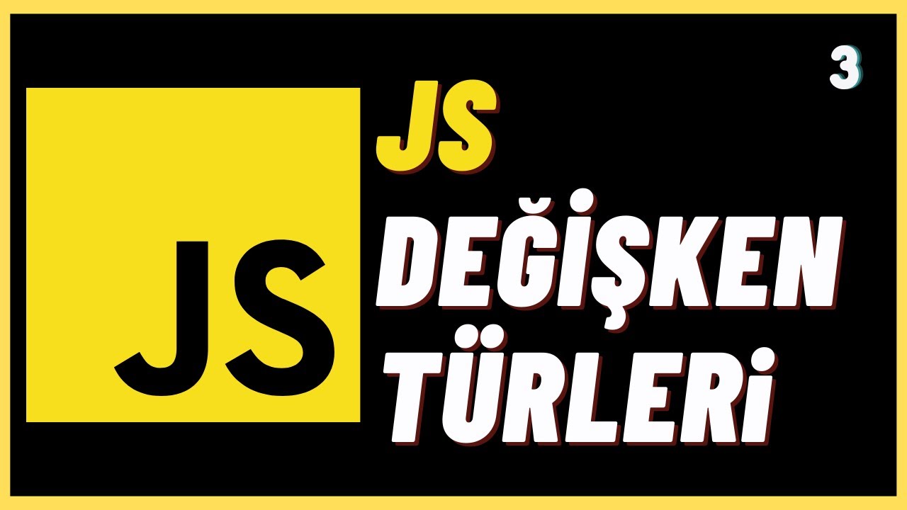 Javascript Değişken Türleri Javascript Ders 3 Youtube