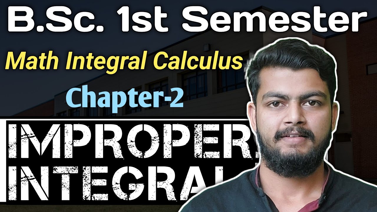 Improper Integral. Integral calculus chapter 2 bsc 1st sem. - YouTube