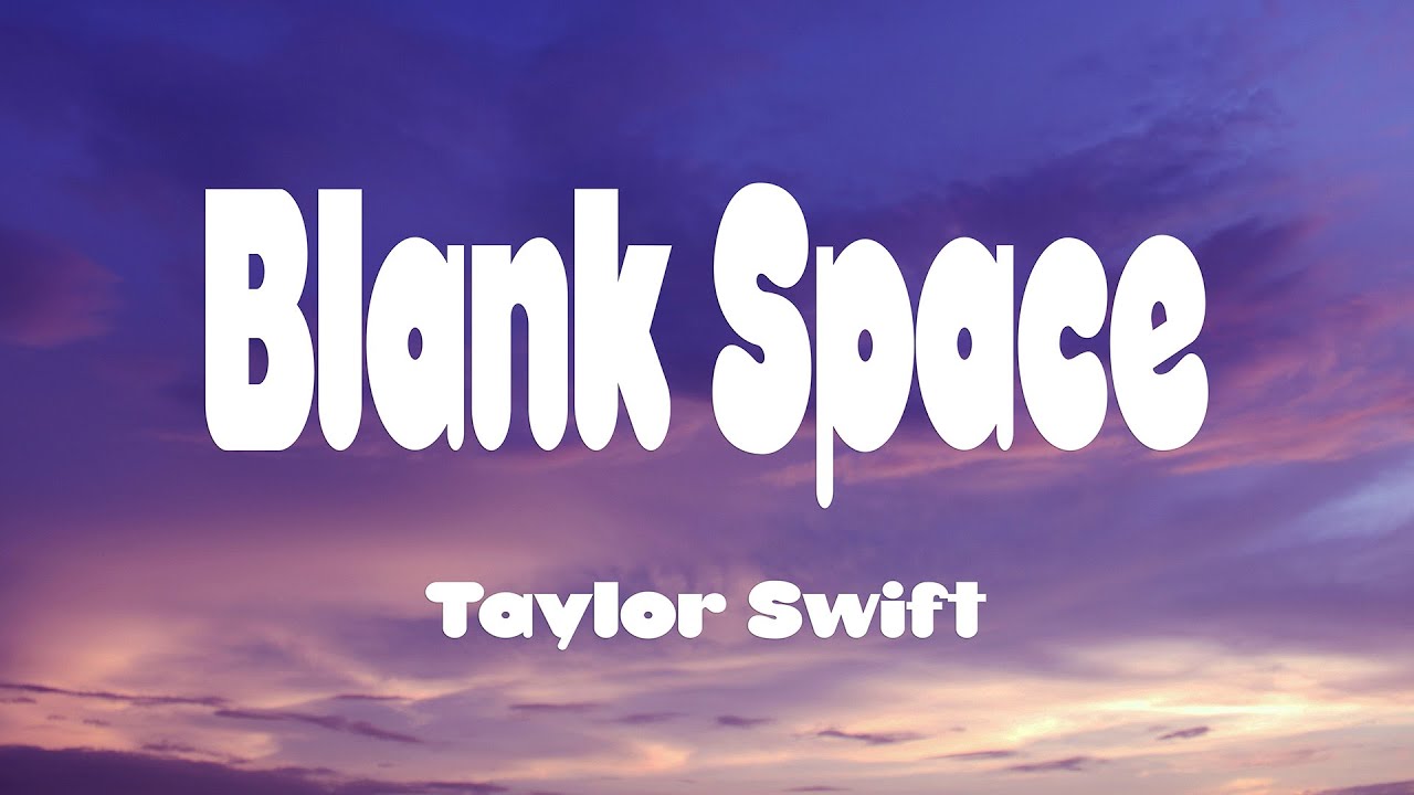Taylor Swift - Blank Space (Lyrics) - YouTube