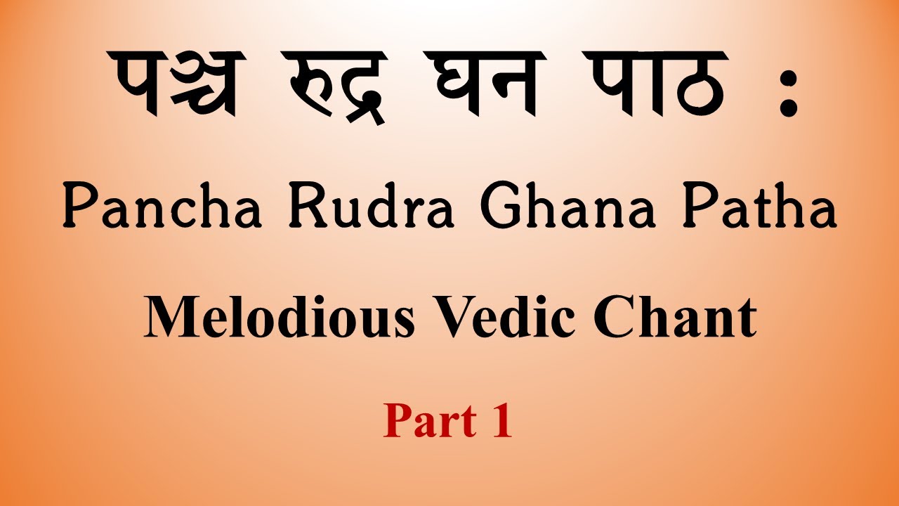 Vedic Chant from Pancha Rudram | Part 1/4 | Rig Veda | Ghana Patha ...