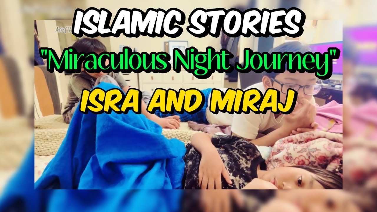 Islamic Stories for Kids: Isra' and Miraj - The Night Journey - YouTube