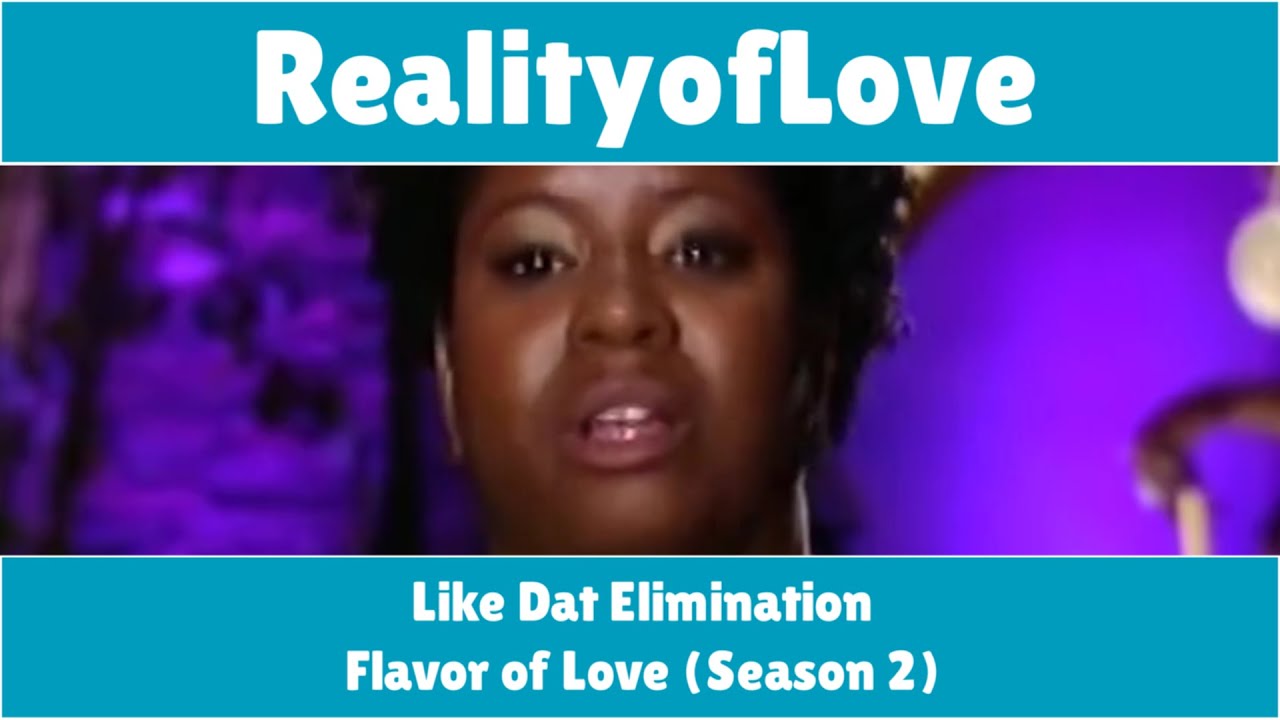 Flavor of Love (Season 2) - Like Dat Elimination - YouTube