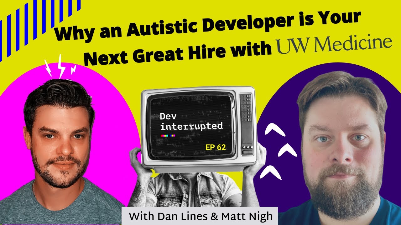 Why An Autistic Developer Is Your Next Great Hire with UW Medicine (#62 ...
