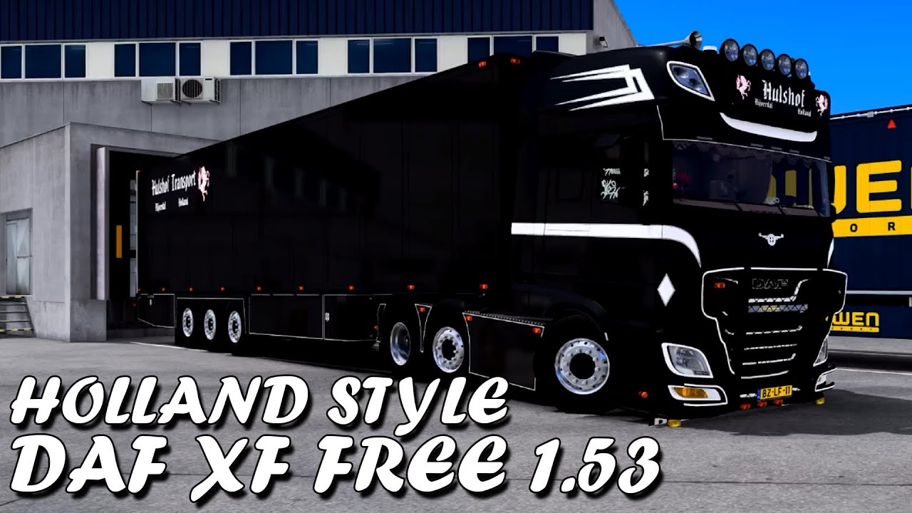 ETS 2 ♣ HOLLAND STYLE DAF XF ♣ 1.53 - YouTube