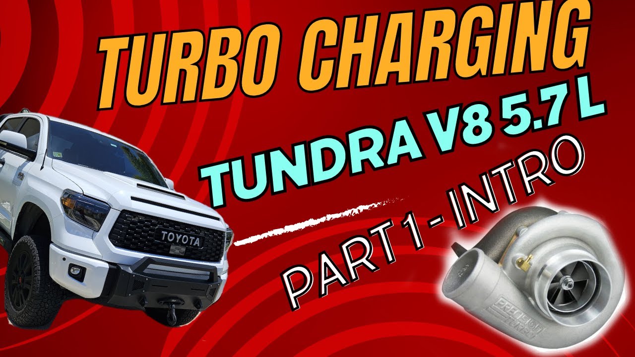 Turbo Charging a Toyota Tundra 5.7L V8 - Part 1 - Intro - YouTube