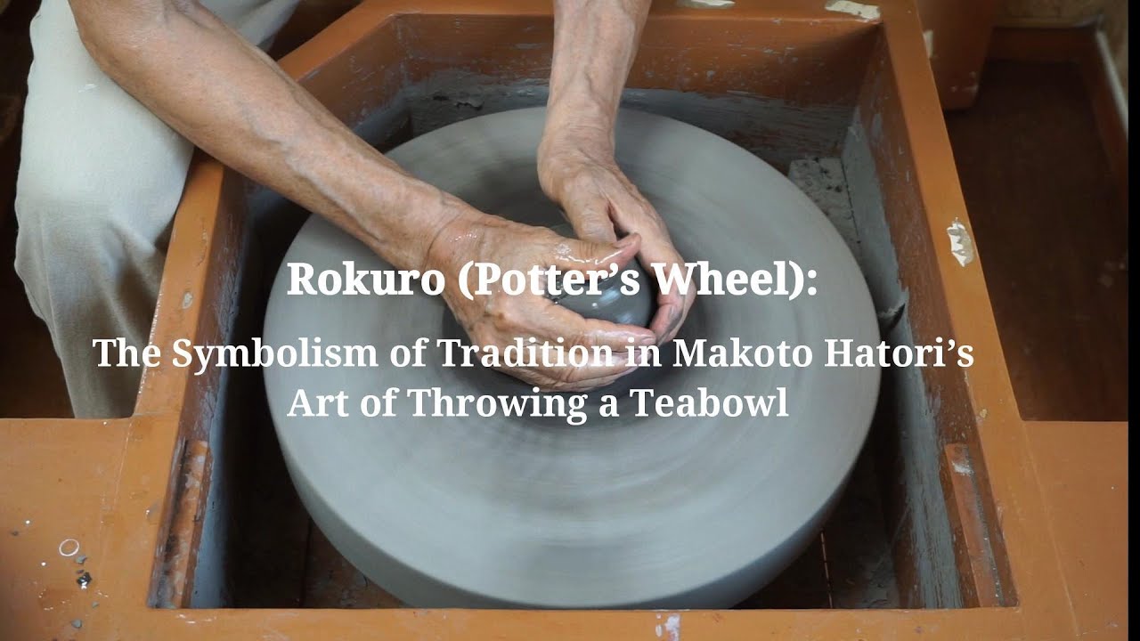 Rokuro (Potter’s Wheel): The Symbolism of Tradition in Makoto Hatori’s ...