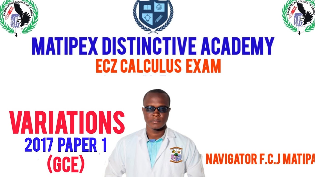 G12 VARIATIONS 2017 (GCE) MATHS PAPER 1 ECZ EXAM - YouTube