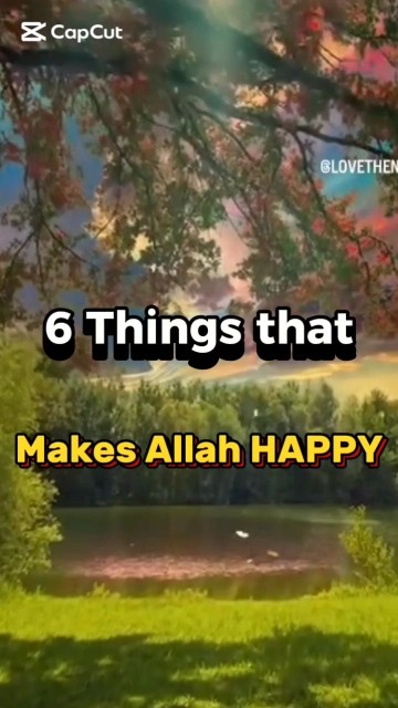 Six things that makes Allah HAPPY 💫🌟 ️#ilovemyprophetmuhammadsaw # ...