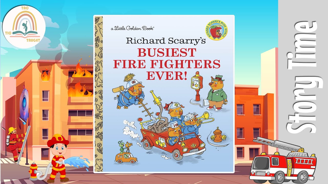 BUSIEST FIREFIGHTERS EVER by Richard Scarry ~ Kids Book Storytime, Kids ...