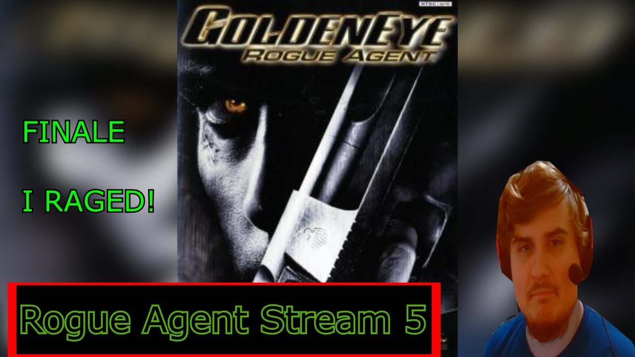 GoldenEye Rogue Agent Stream 5 (PS2) - FINALE/I RAGE A LOT! - YouTube