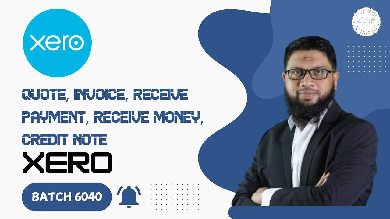 XERO: Quote, Invoice, Receive Payment, Receive Money, Credit Note - YouTube