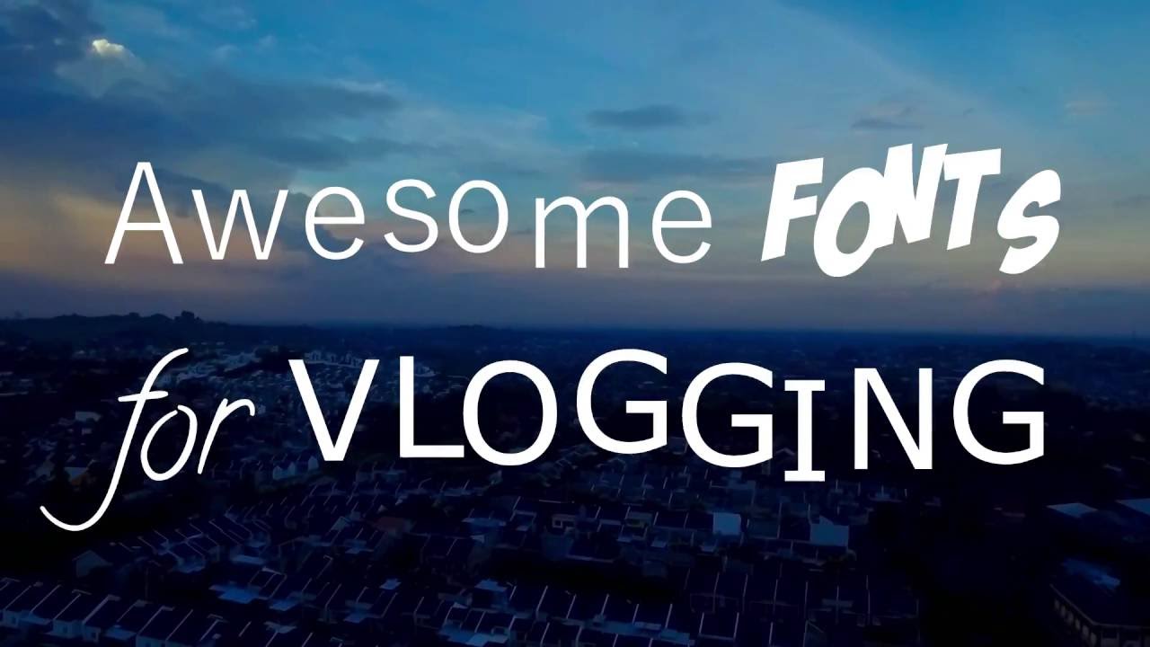 Awesome fonts for VLOGGING - YouTube