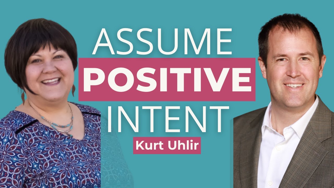 Assuming Positive Intent Kurt Uhlir On Leadership Productivity And Networking Youtube