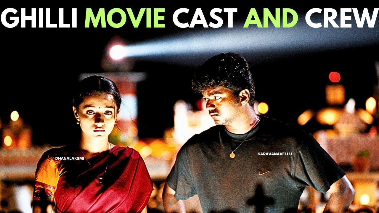 Ghilli (2004) Tamil Movie Cast and Crew | Vijay | Trisha | Prakash Raj ...