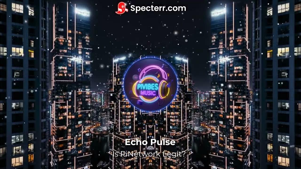 Is PiNetwork Legit? - Echo Pulse - YouTube Music
