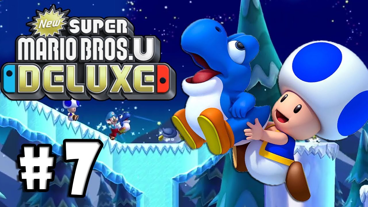 New Super Mario Bros. U Deluxe - Part 7: Frosted Glacier - YouTube