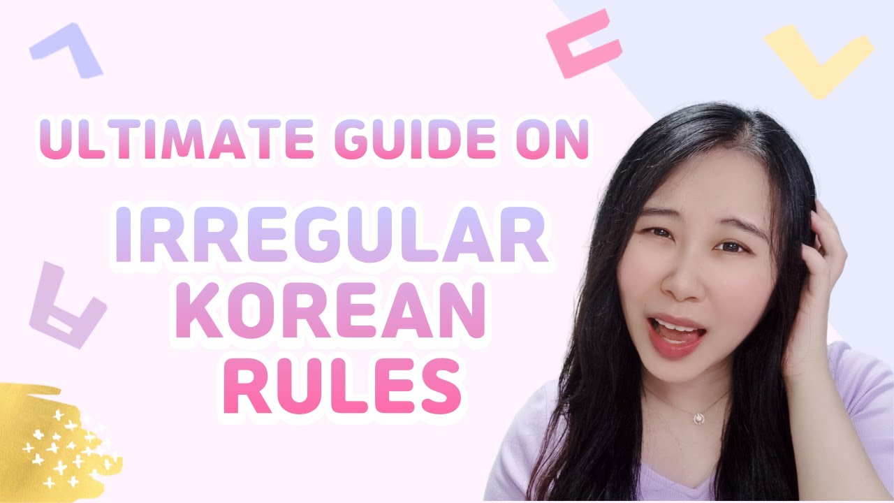 How To Change Korean Irregular Verbs And Adjectives YouTube how-to-change-korean-irregular-verbs-and-adjectives-youtube